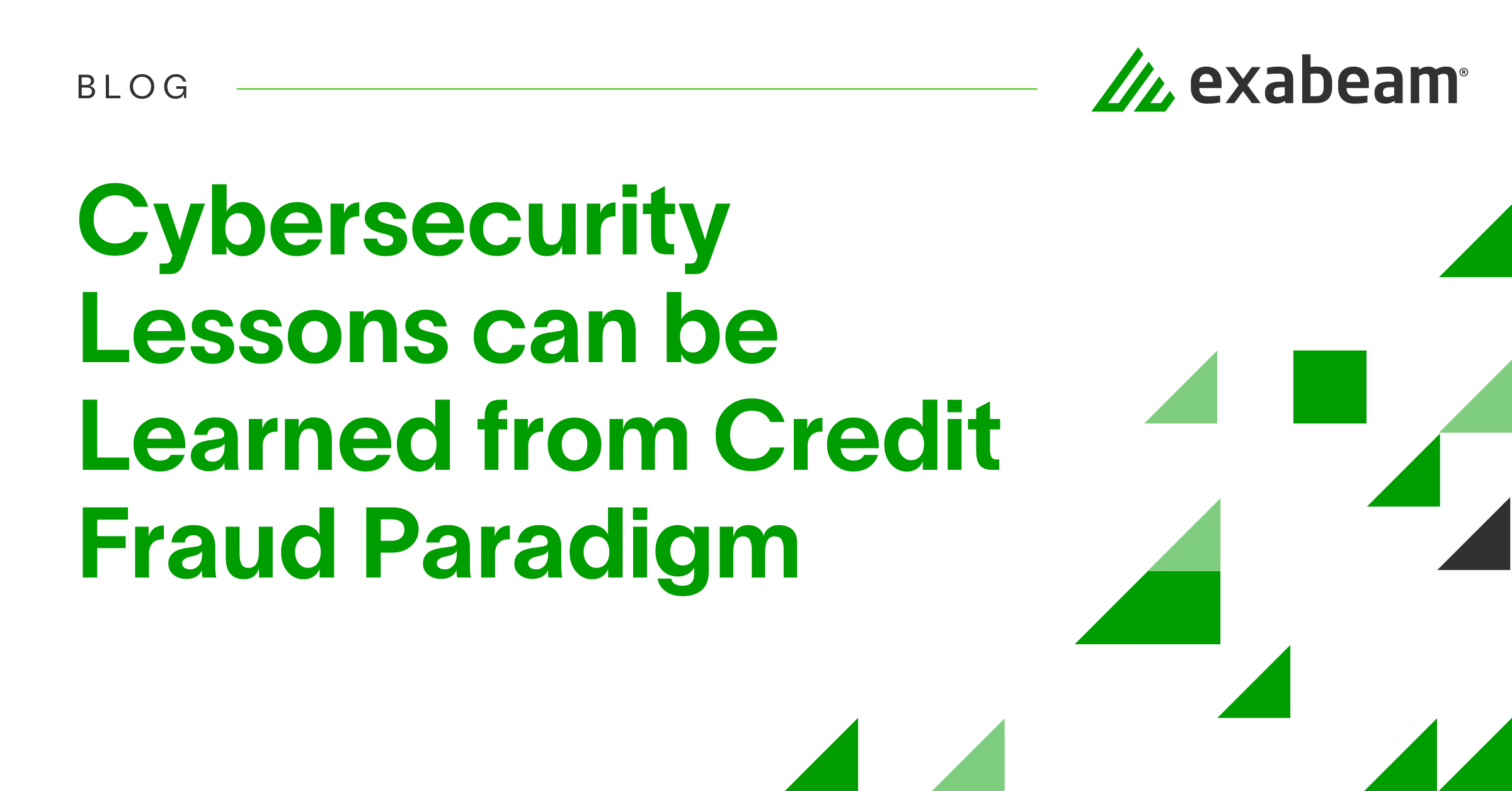 Cybersecurity Lessons can be Learned from Credit Fraud Paradigm | Exabeam