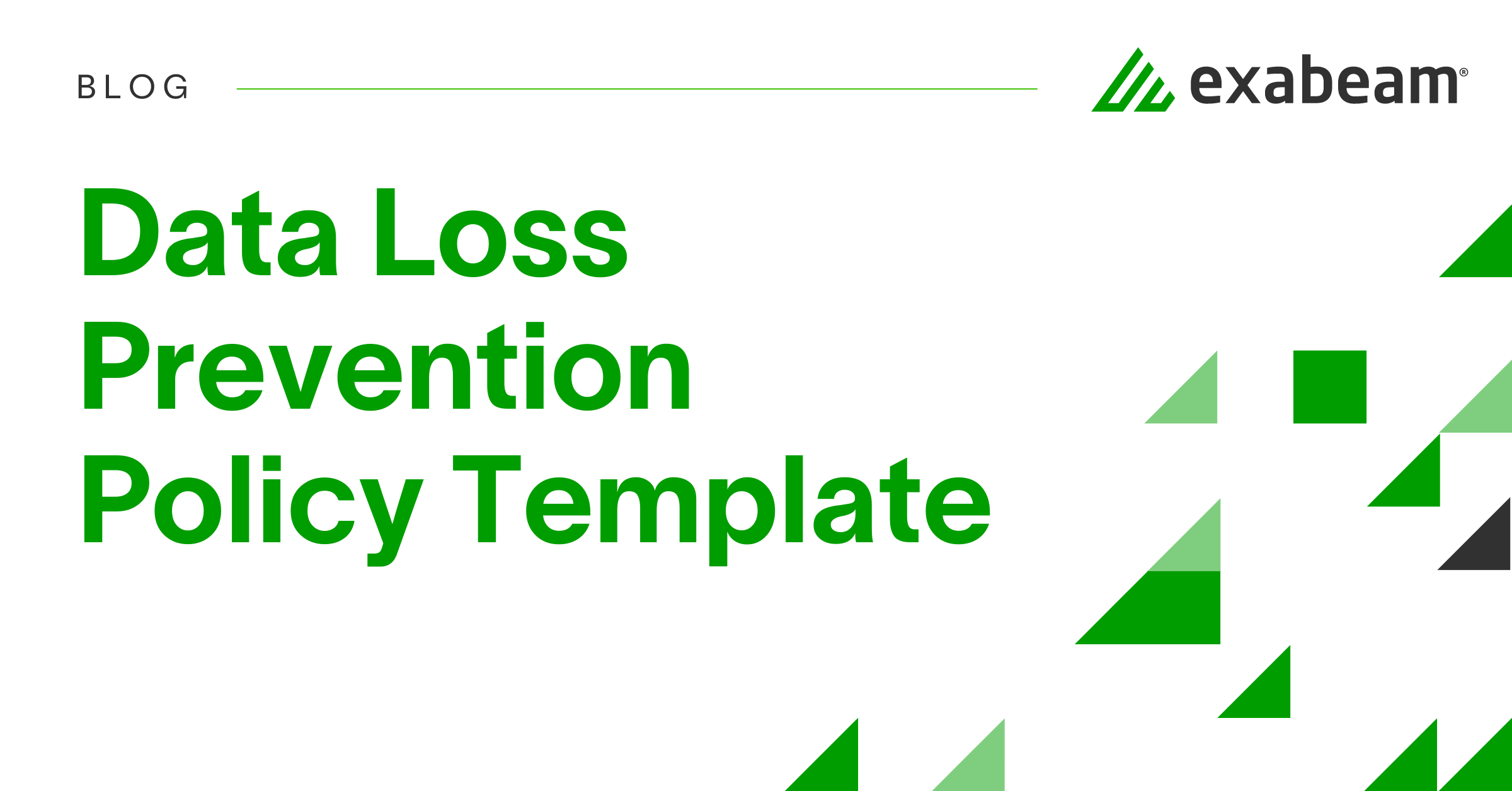 Data Loss Prevention Policy Template | Exabeam
