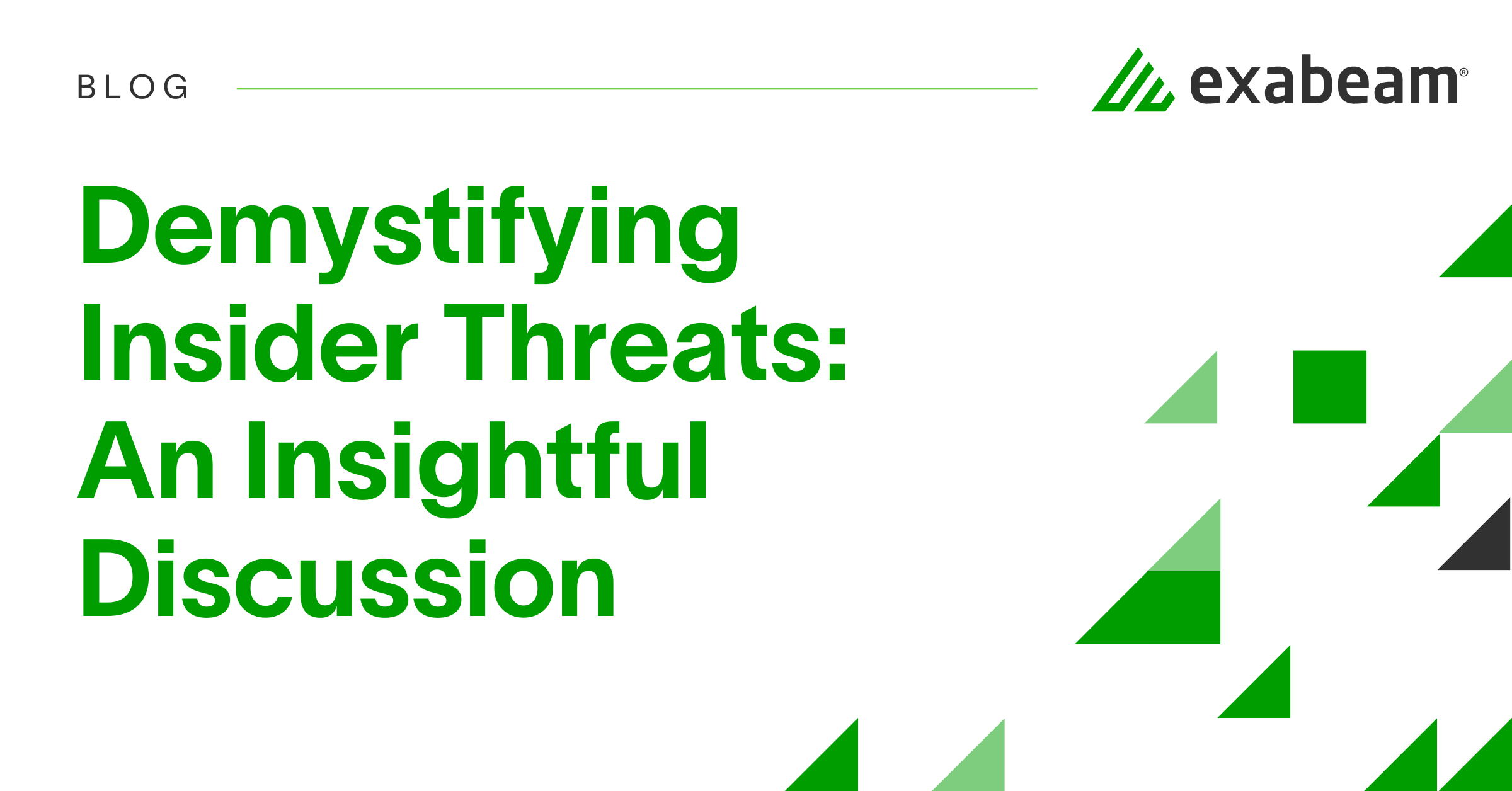 Demystifying Insider Threats: An Insightful Discussion | Exabeam