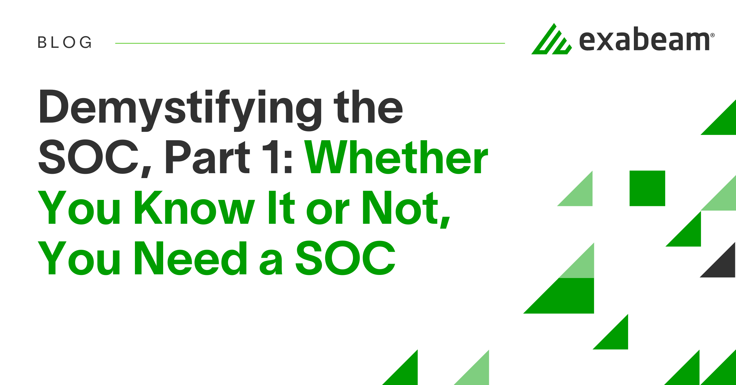 Demystifying the SOC, Part 1: Whether You Know It or Not, You Need a ...