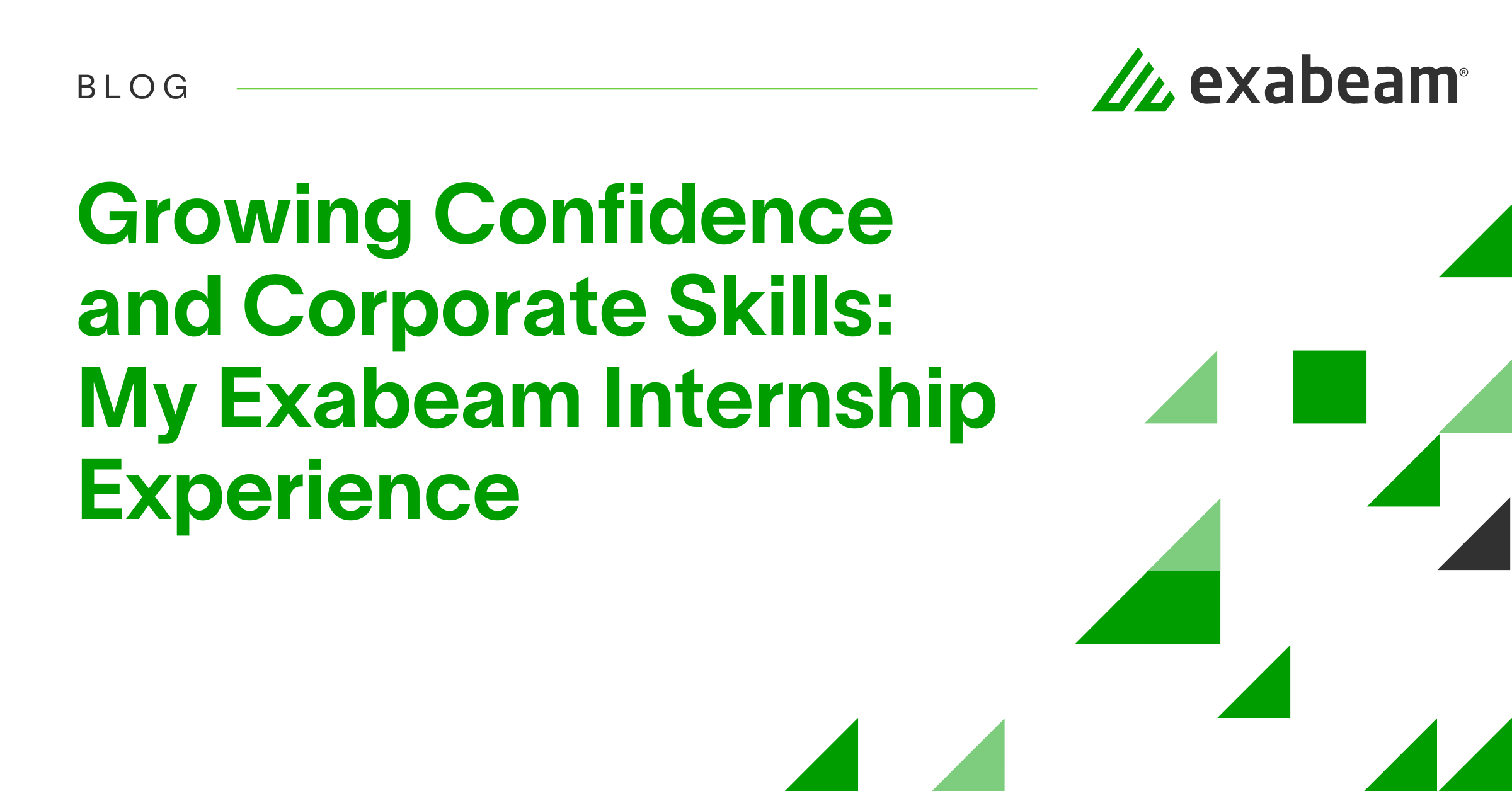Growing Confidence and Corporate Skills: My Exabeam Internship ...