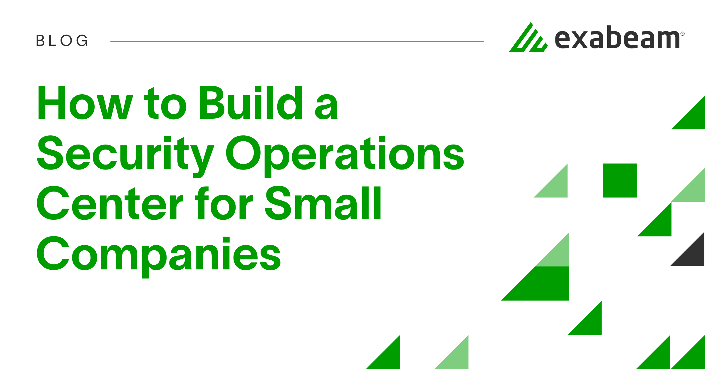 How to Build a Security Operations Center for Small Companies | Exabeam