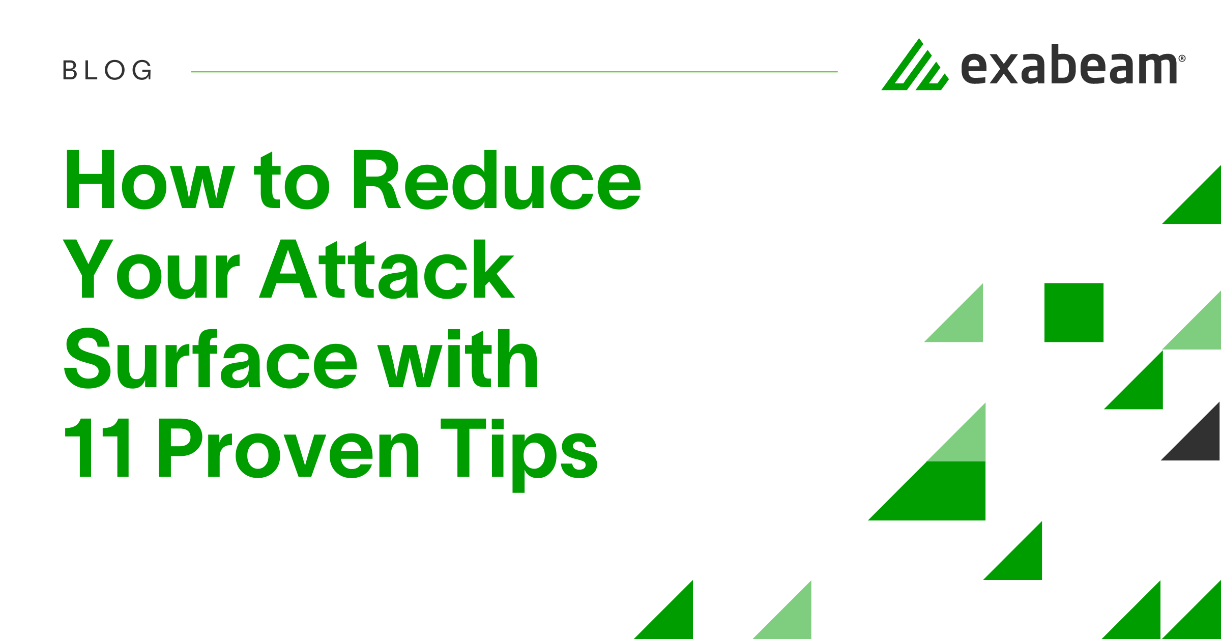 How to Reduce Your Attack Surface with 11 Proven Tips | Exabeam