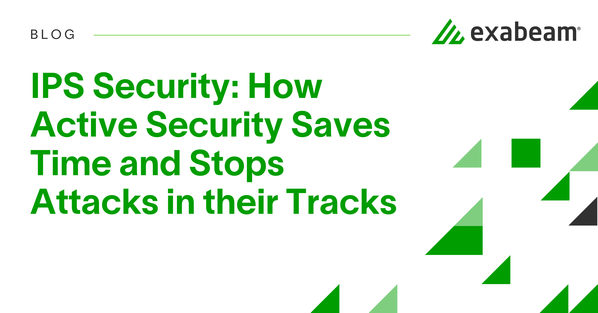 IPS Security: How Active Security Saves Time and Stops Attacks in their ...