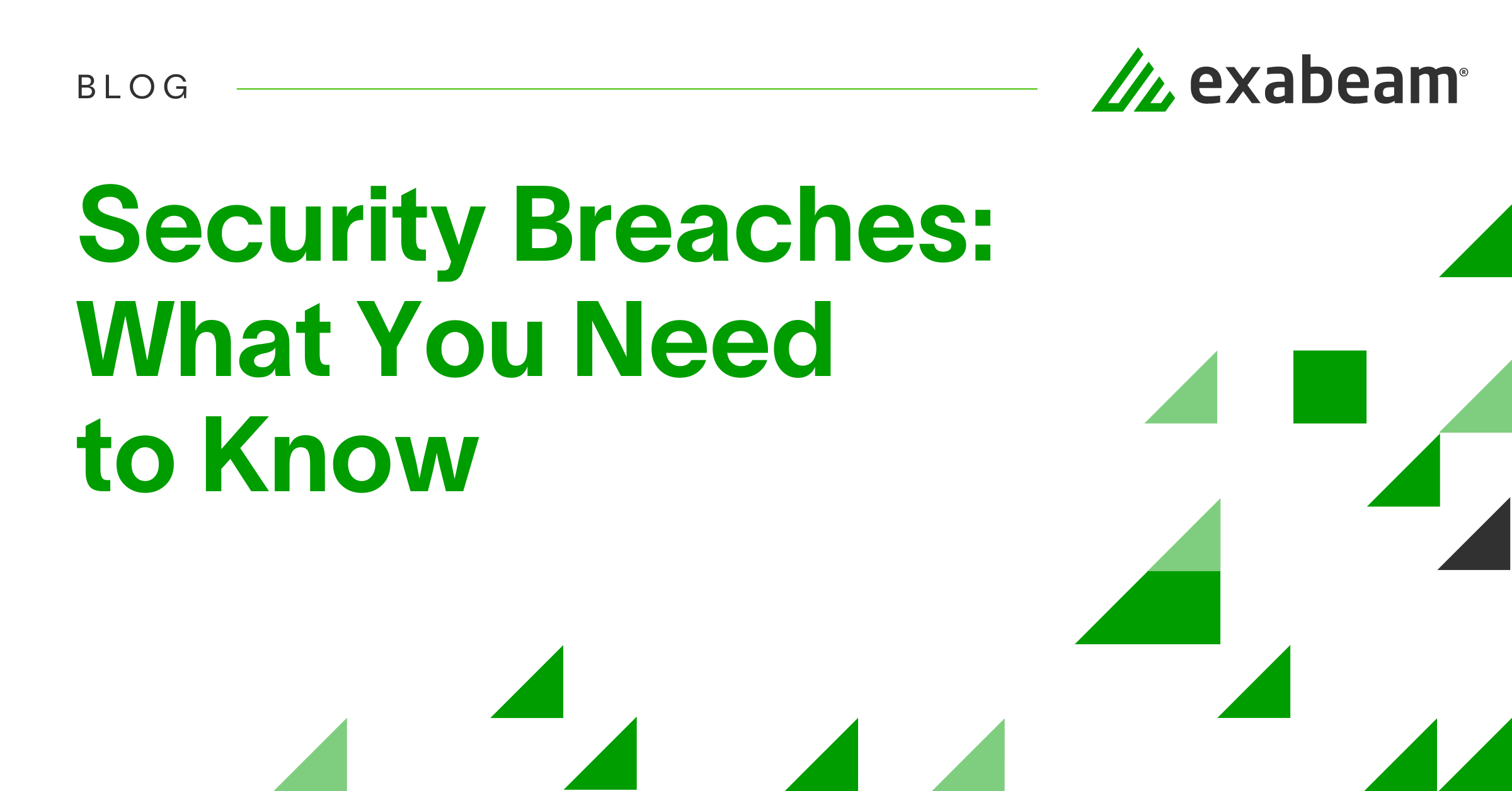Security Breaches: What You Need to Know | Exabeam