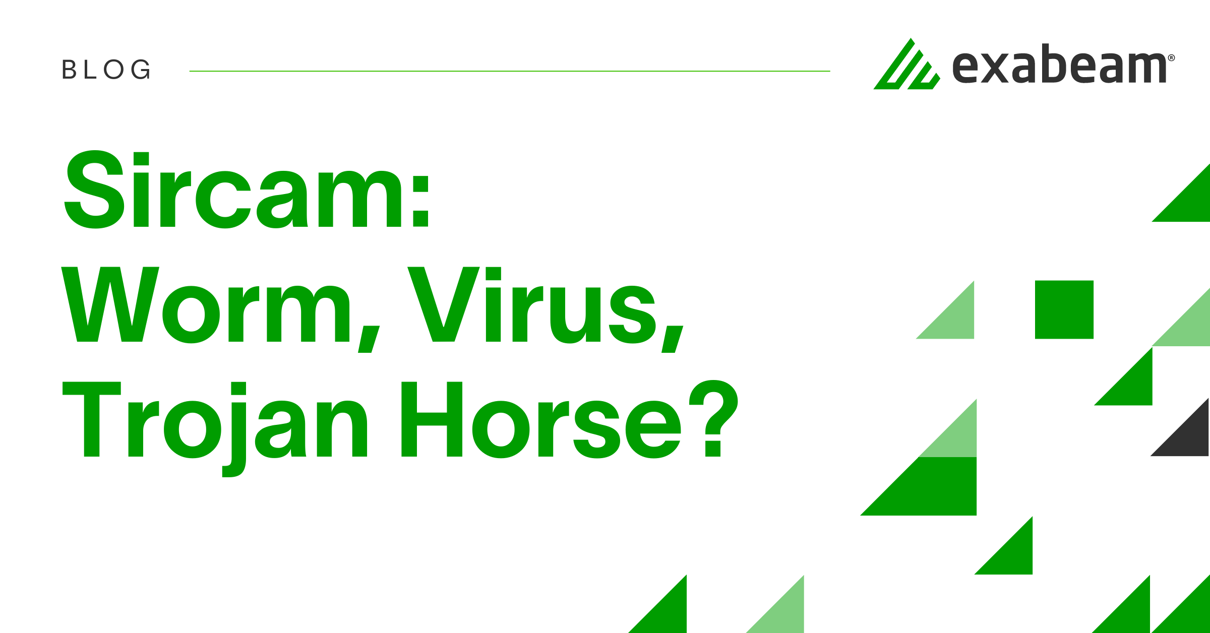 Sircam: Worm, Virus, Trojan Horse? | Exabeam