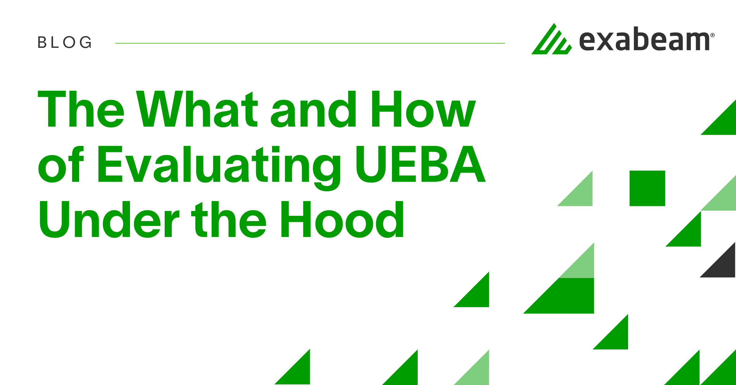 The What and How of Evaluating UEBA Under the Hood | Exabeam