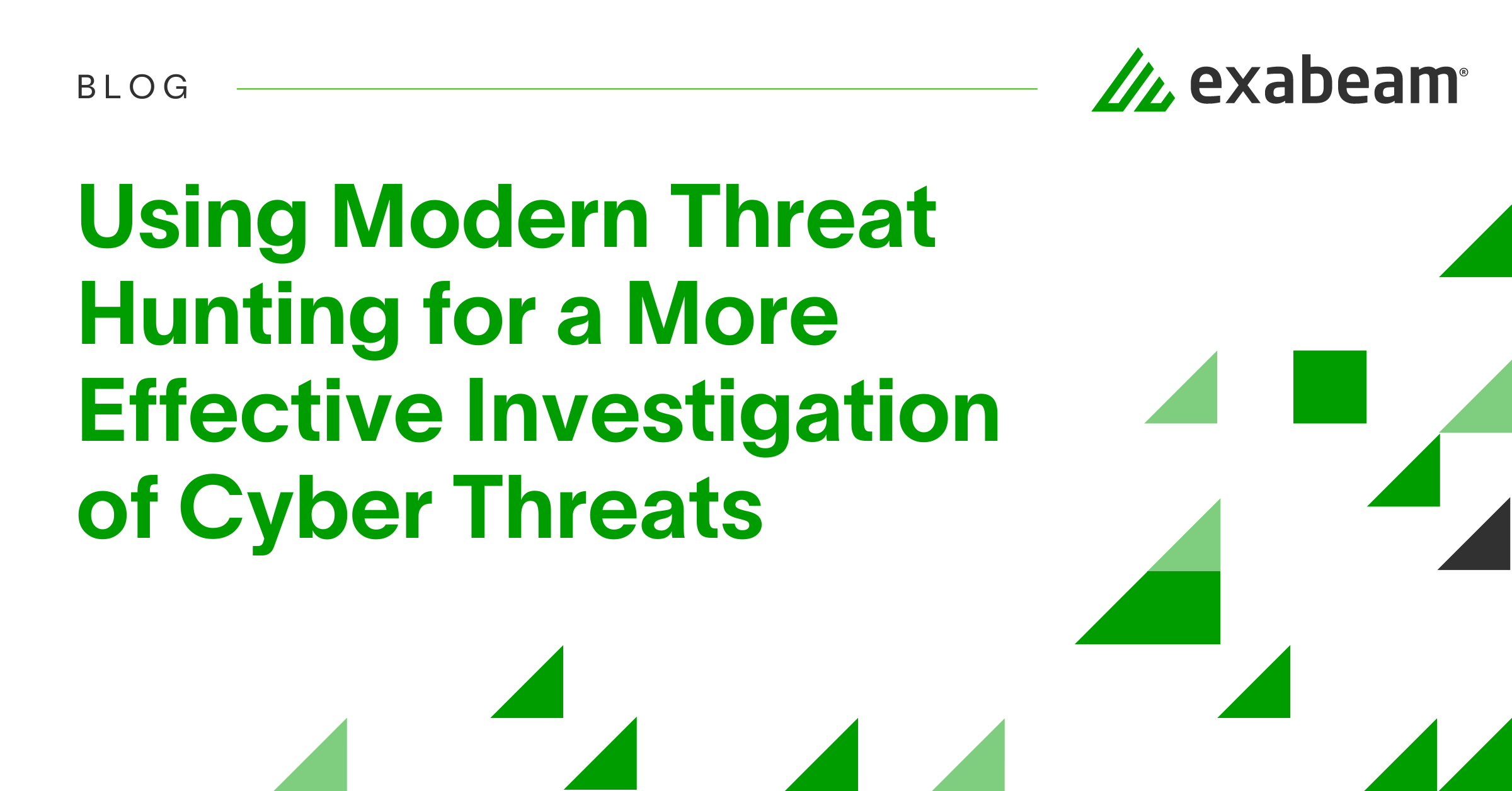 Using Modern Threat Hunting for a More Effective Investigation of Cyber ...