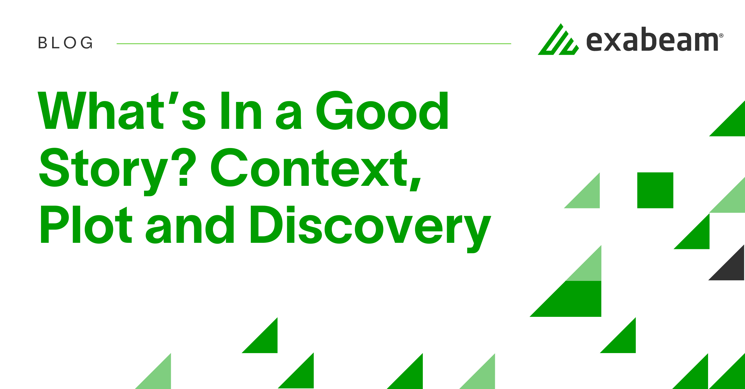 What’s In a Good Story? Context, Plot and Discovery | Exabeam
