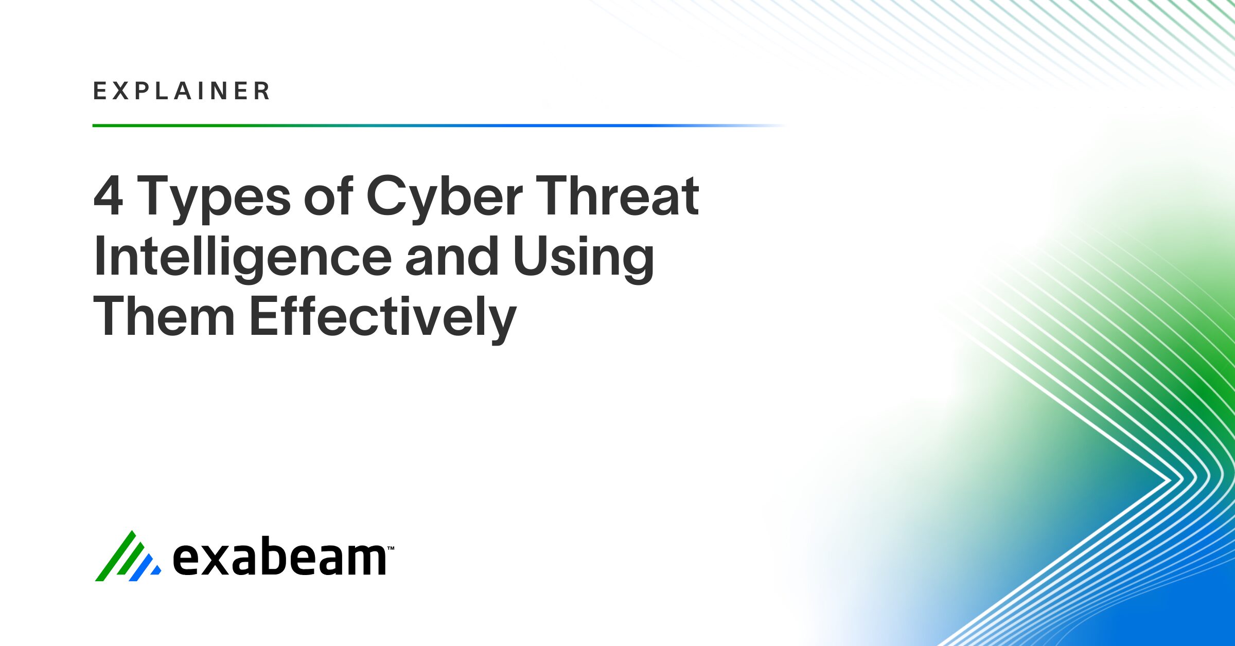 4 Types of Cyber Threat Intelligence & Using Them Effectively | Exabeam