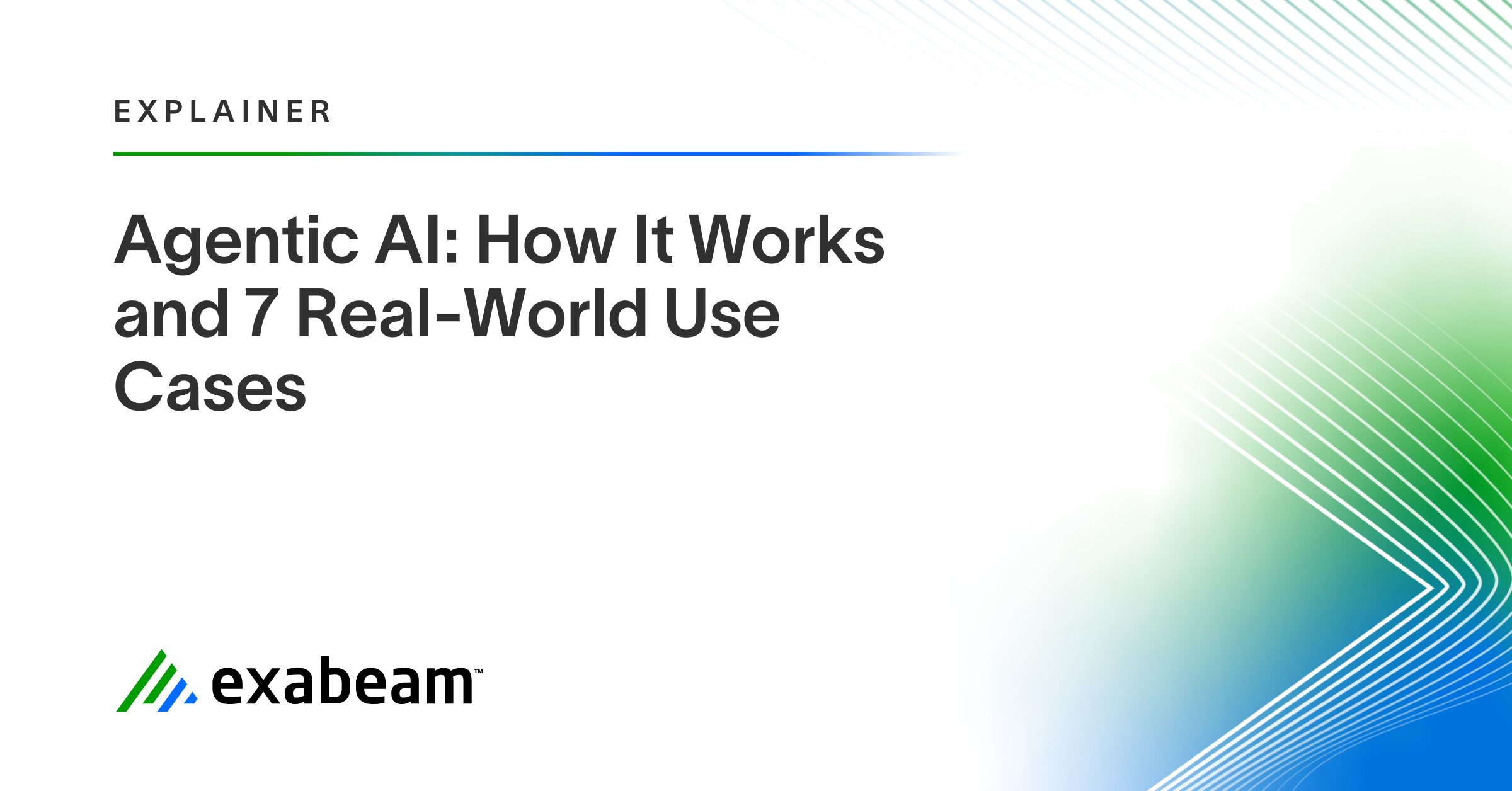 Agentic AI: How It Works and 7 Real-World Use Cases | Exabeam