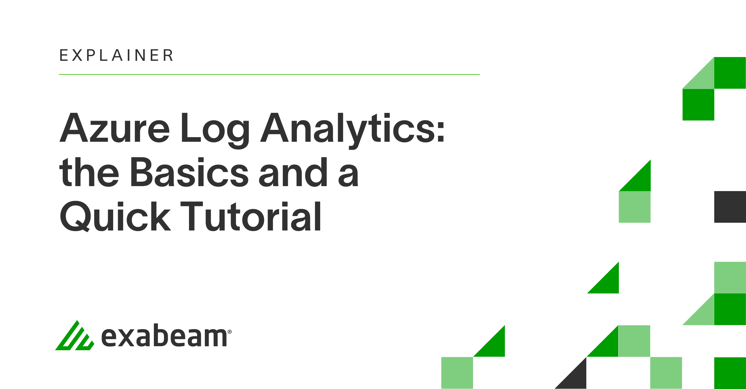Azure Log Analytics: 基本とクイックチュートリアル｜Exabeam