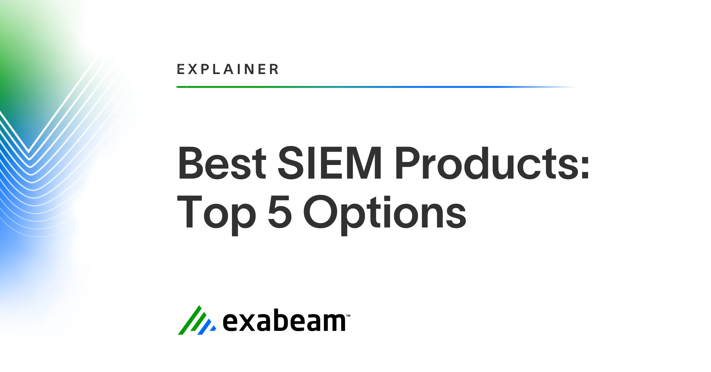 Best SIEM Products: Top 5 Options in 2025
