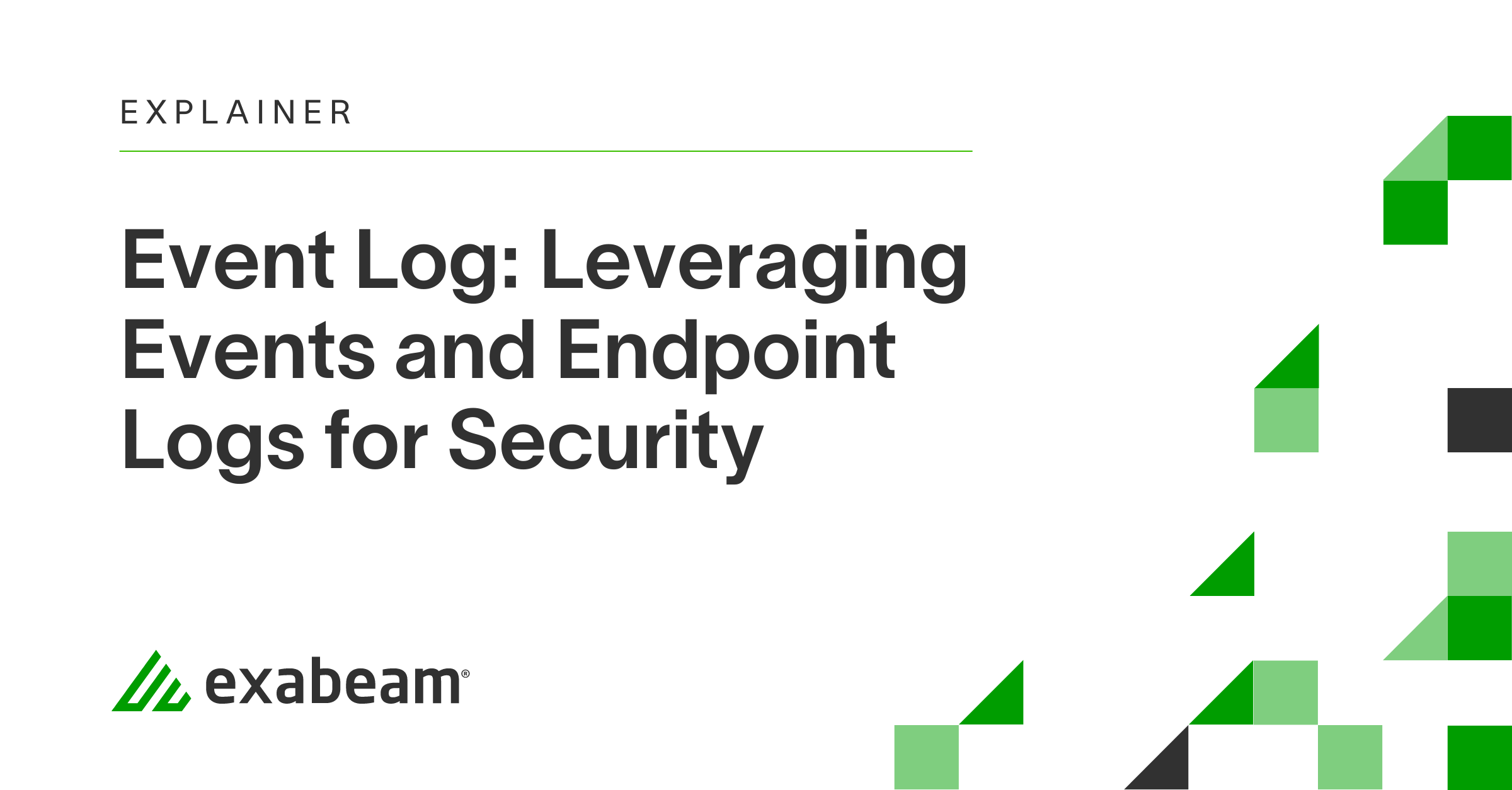 Event Log: Leveraging Events and Endpoint Logs for Security | Exabeam