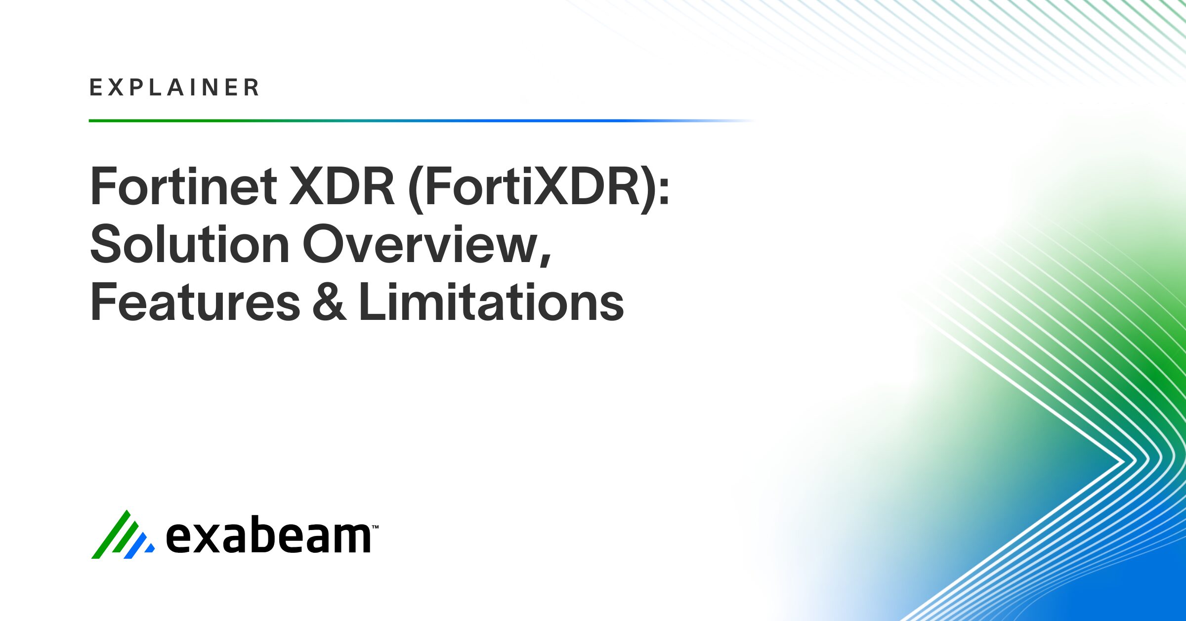 Fortinet XDR (FortiXDR): Solution Overview, Features & Limitations ...