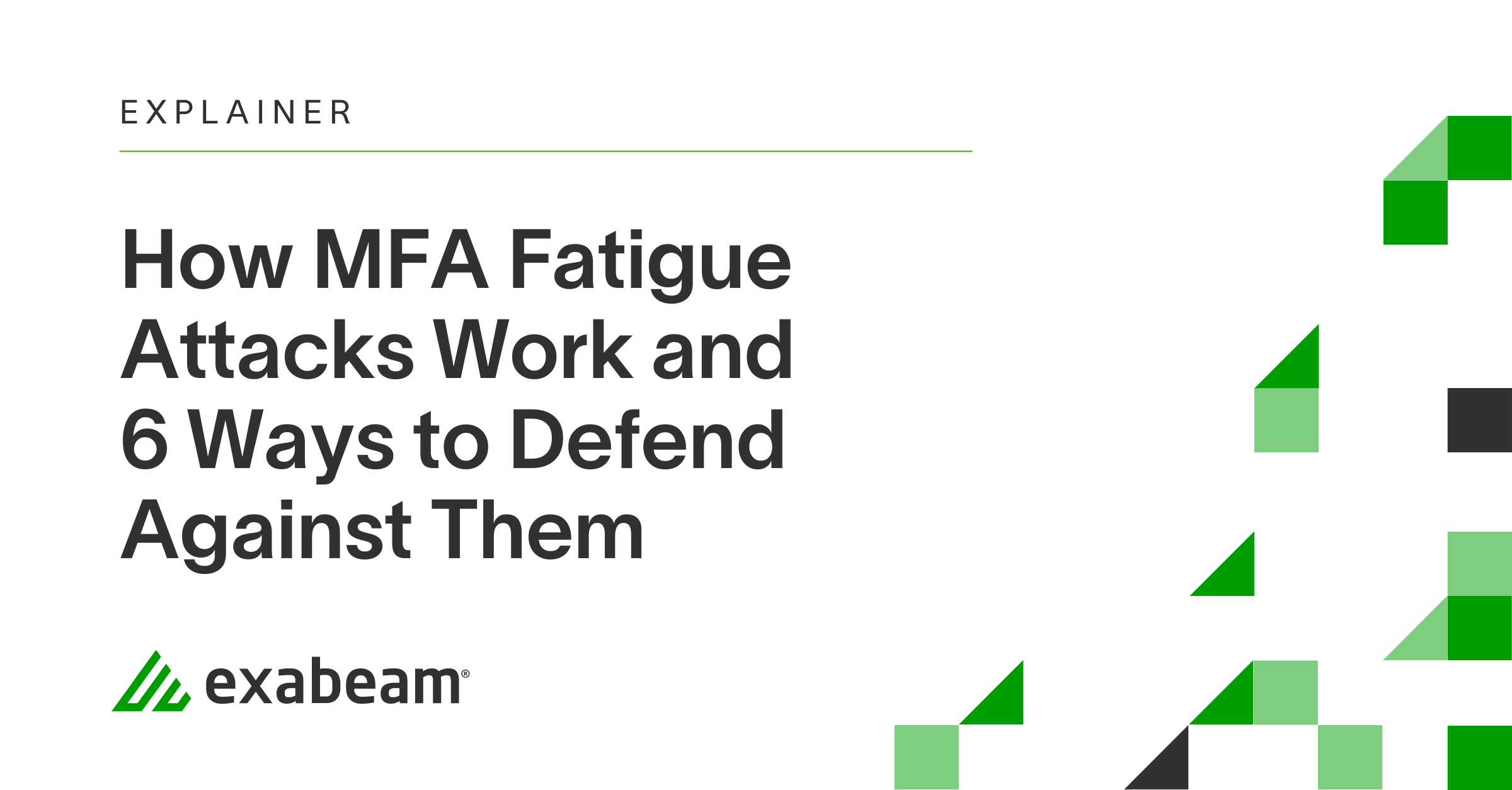 How MFA Fatigue Attacks Work & 6 Ways to Defend Against Them | Exabeam