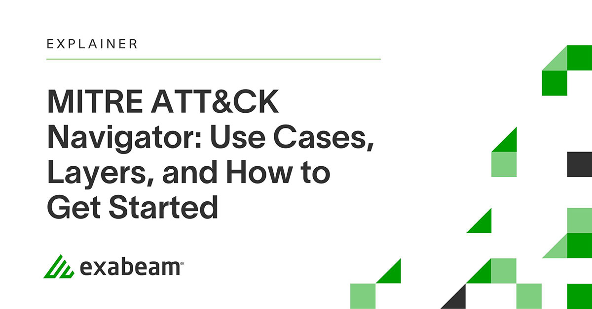 MITRE ATT&CK Navigator: Use Cases, Layers, and How to Get Started | Exabeam