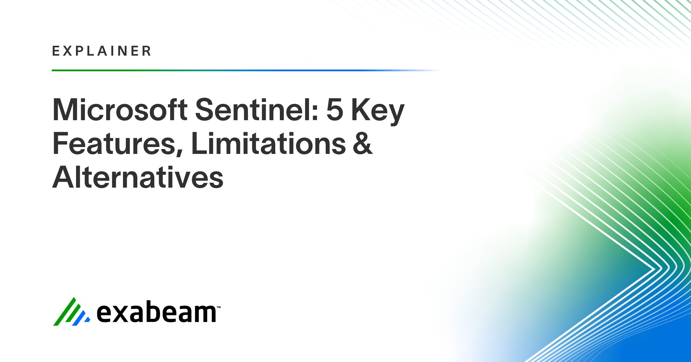 Microsoft Sentinel: 5 Key Features, Limitations & Alternatives | Exabeam