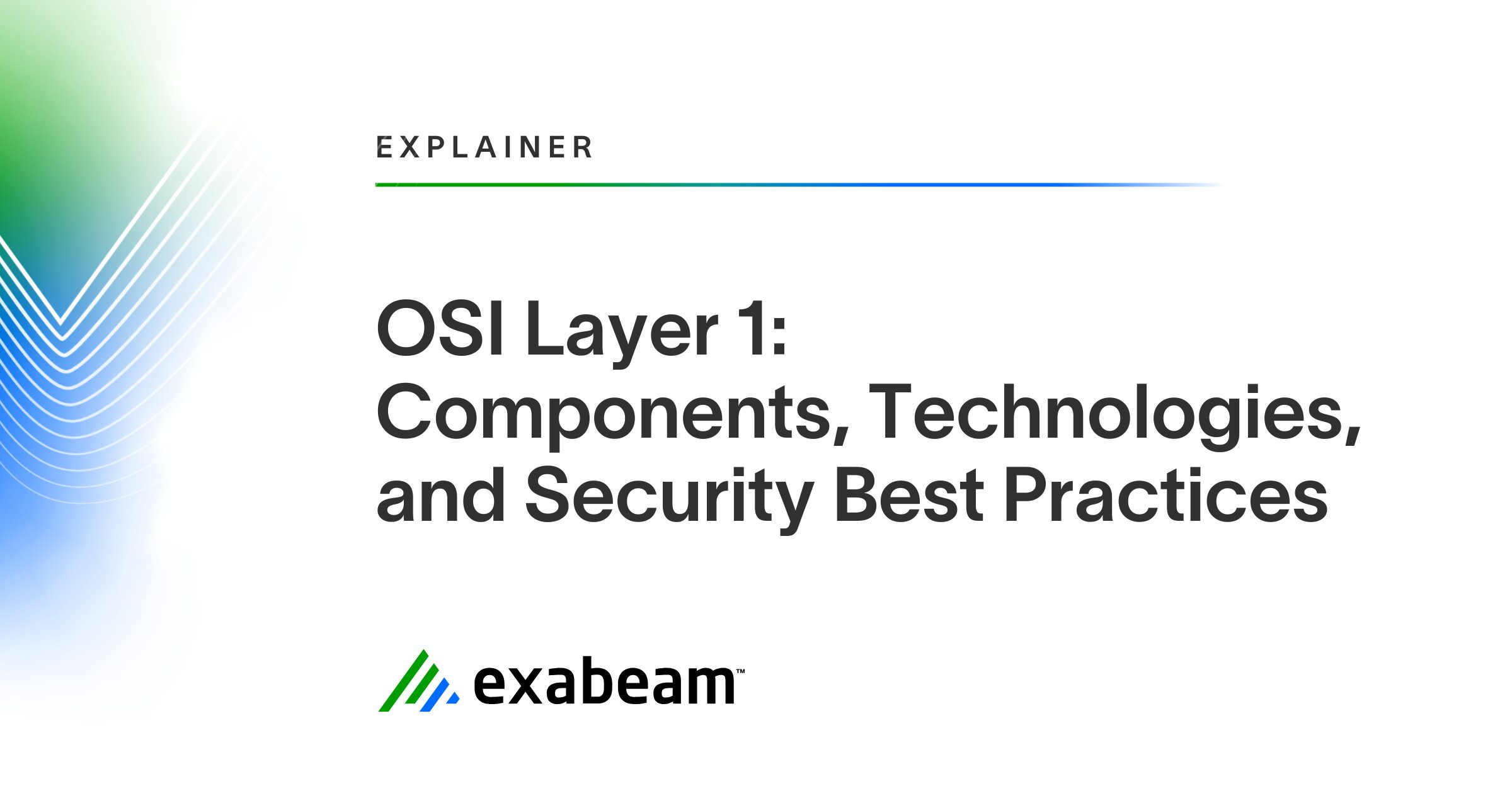 OSI Layer 1: Components, Technologies & Security Best Practices