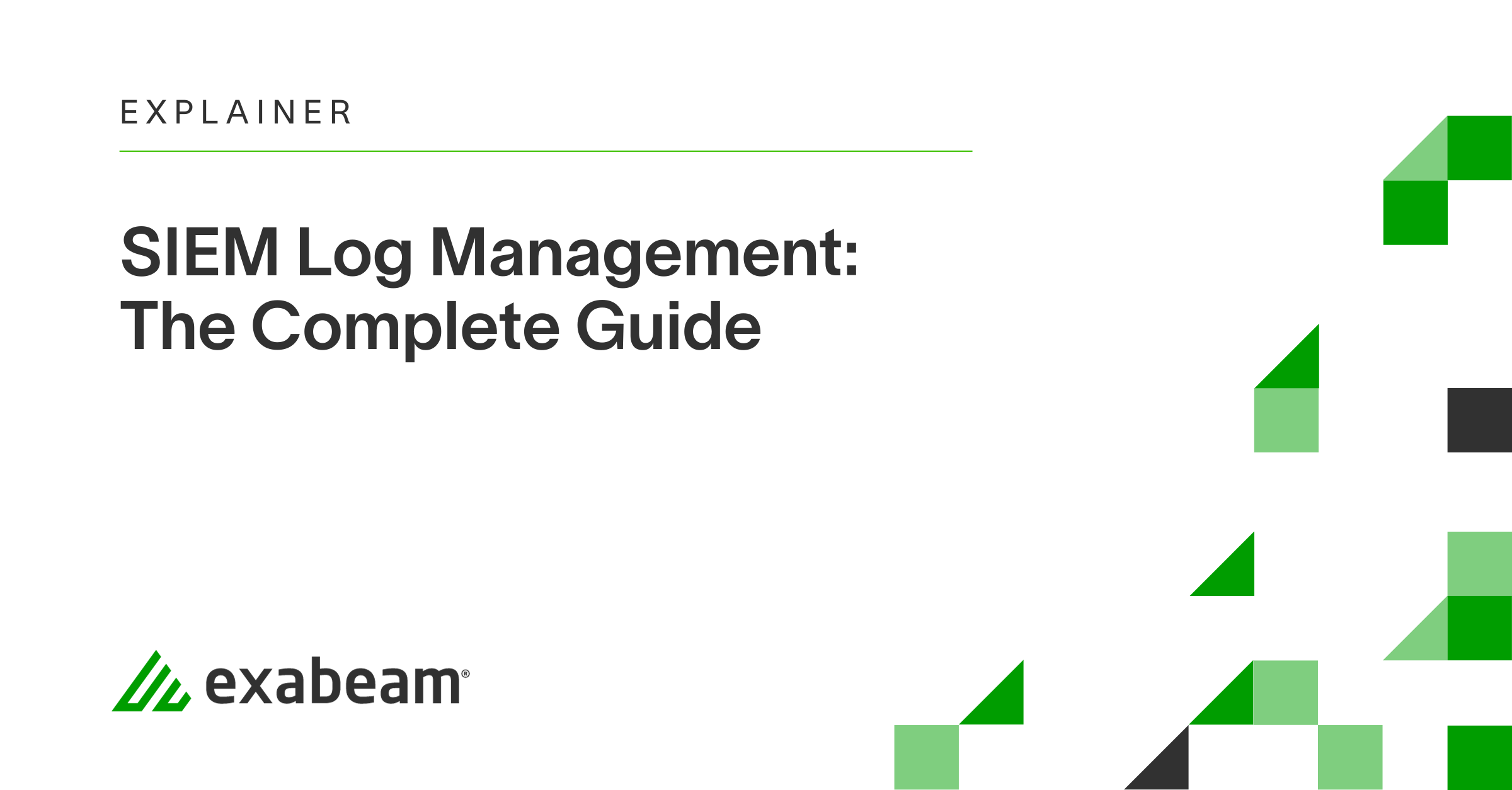 SIEM Log Management: The Complete Guide | Exabeam