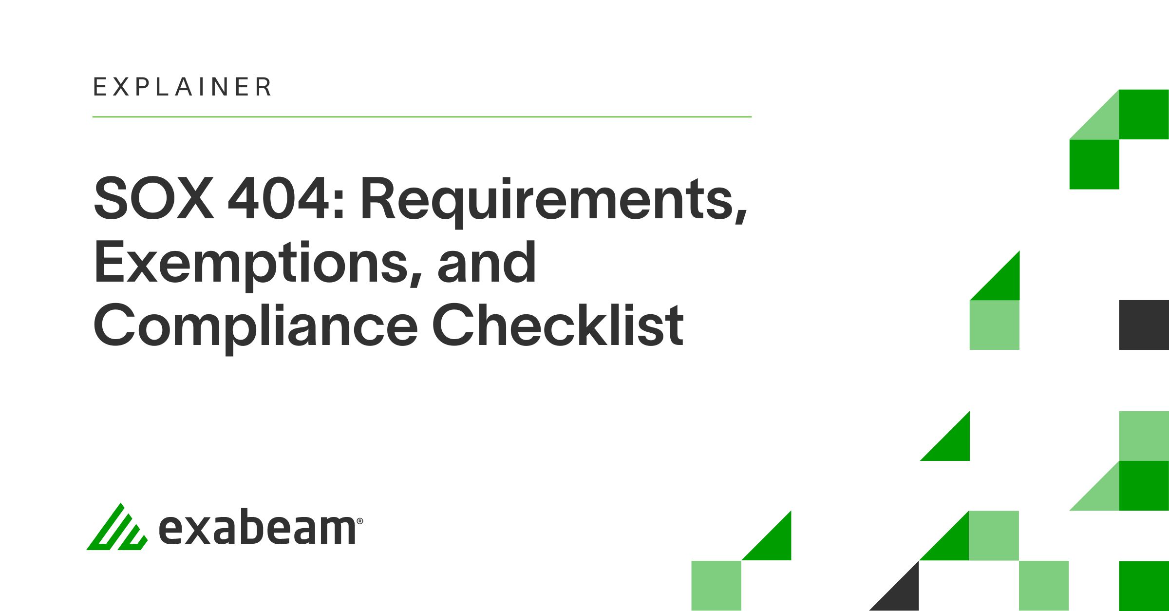 SOX 404: Requirements, Exemptions, and Compliance Checklist | Exabeam