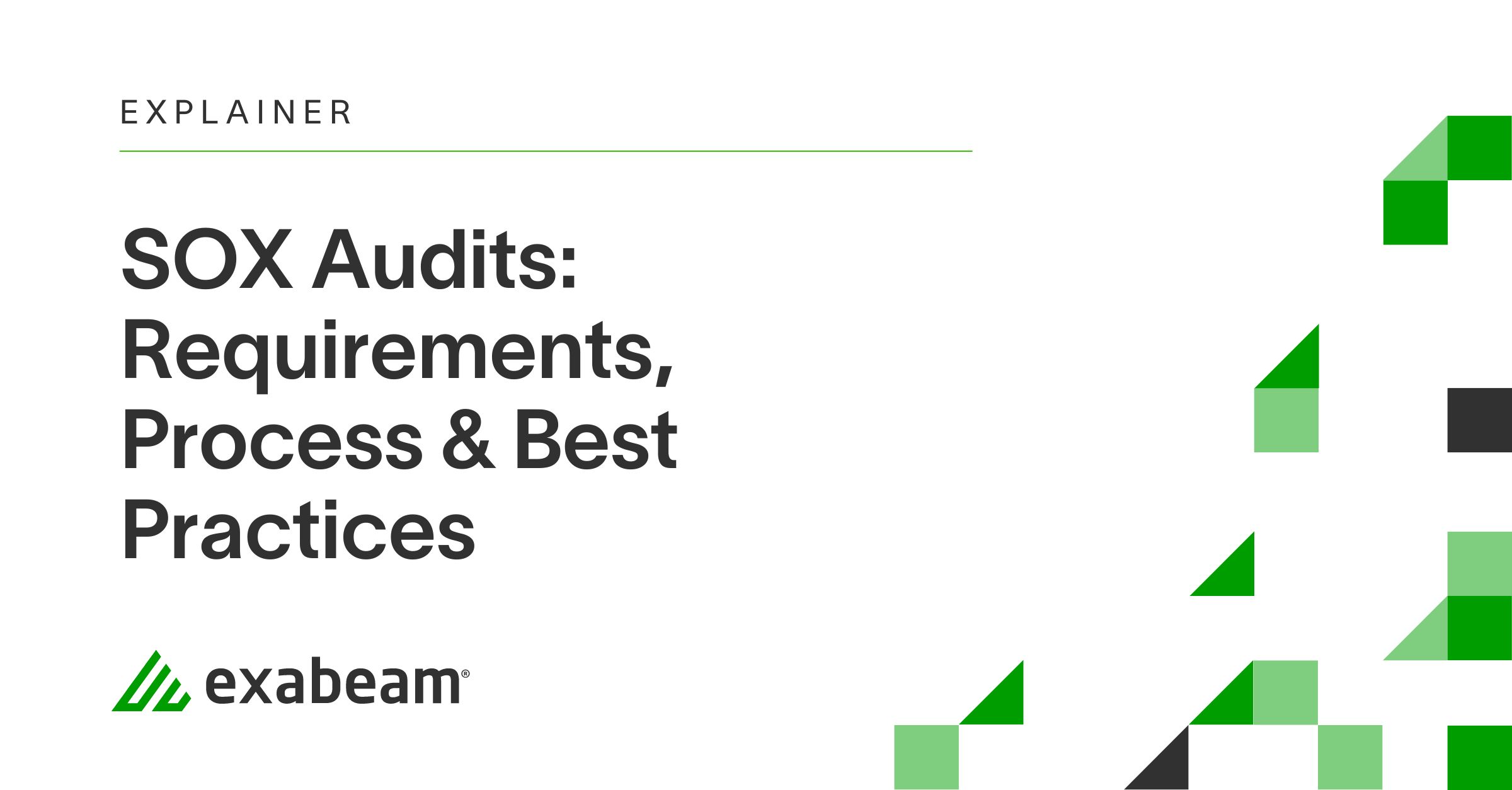 SOX Audits: Requirements, Process & Best Practices | Exabeam