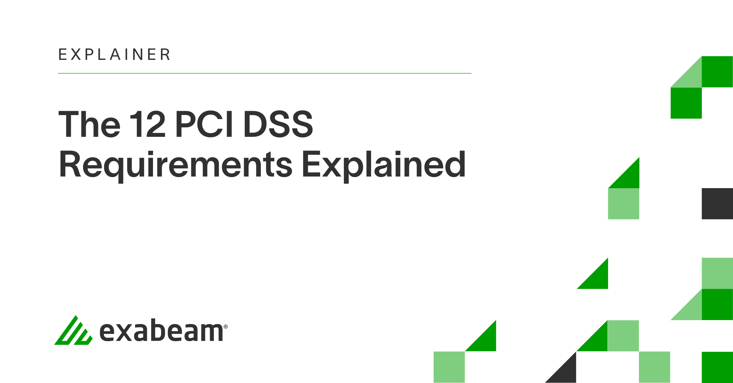 The 12 PCI DSS Requirements Explained | Exabeam