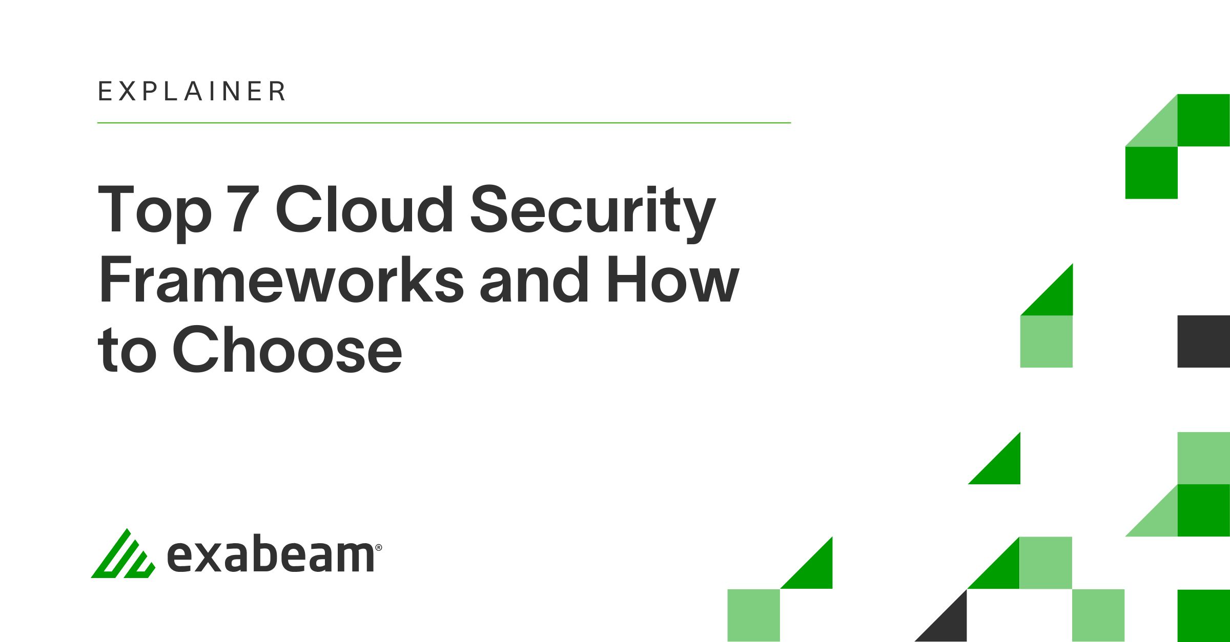 Top 7 Cloud Security Frameworks and How to Choose | Exabeam