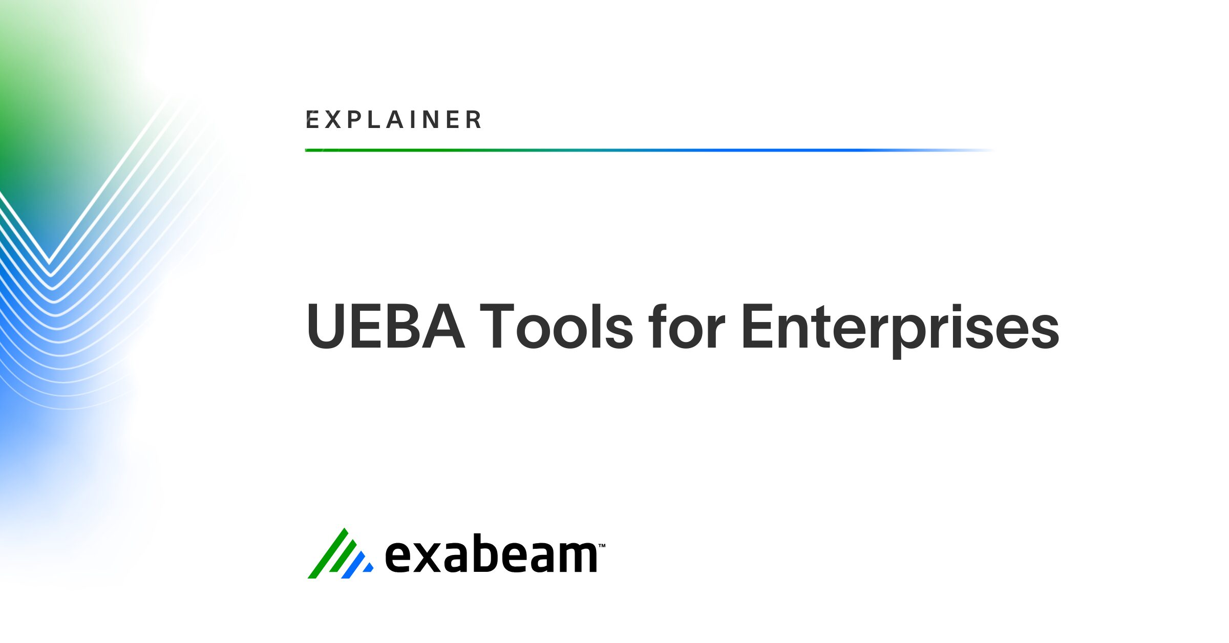 أدوات UEBA للمؤسسات