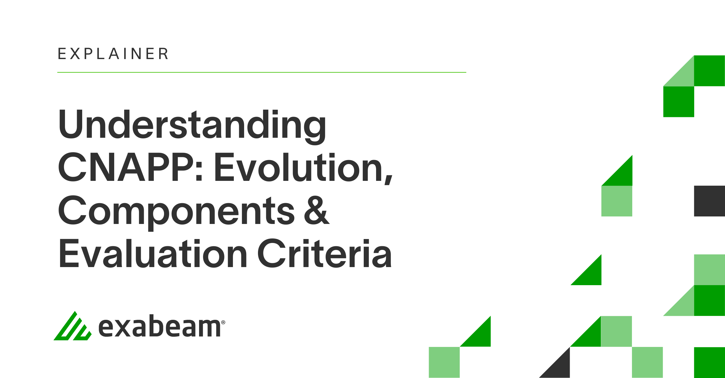 فهم CNAPP: التطور، المكونات ومعايير التقييم | إكزابييم