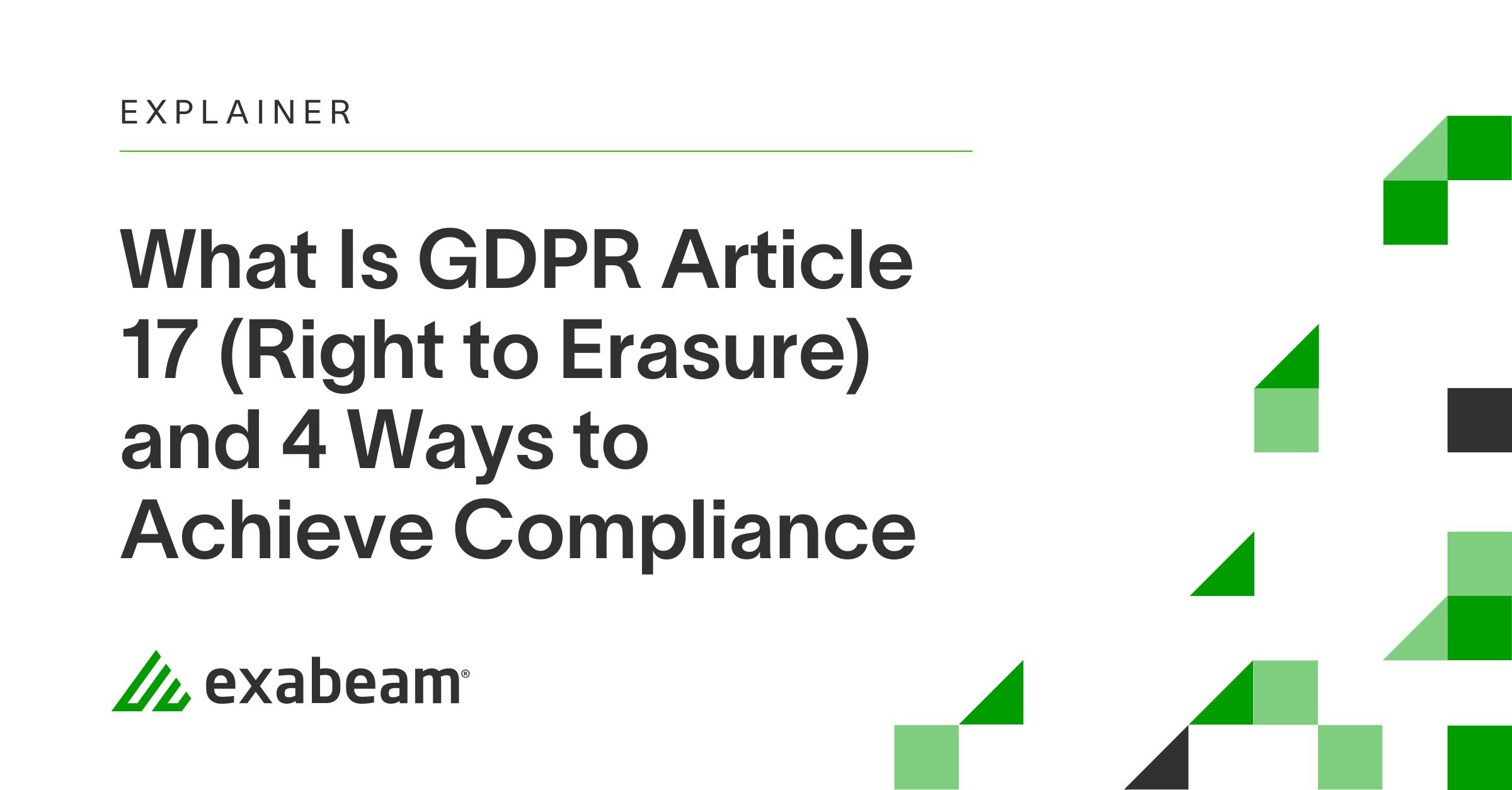 What Is GDPR Article 17 (Right to Erasure) and 4 Ways to Achieve ...