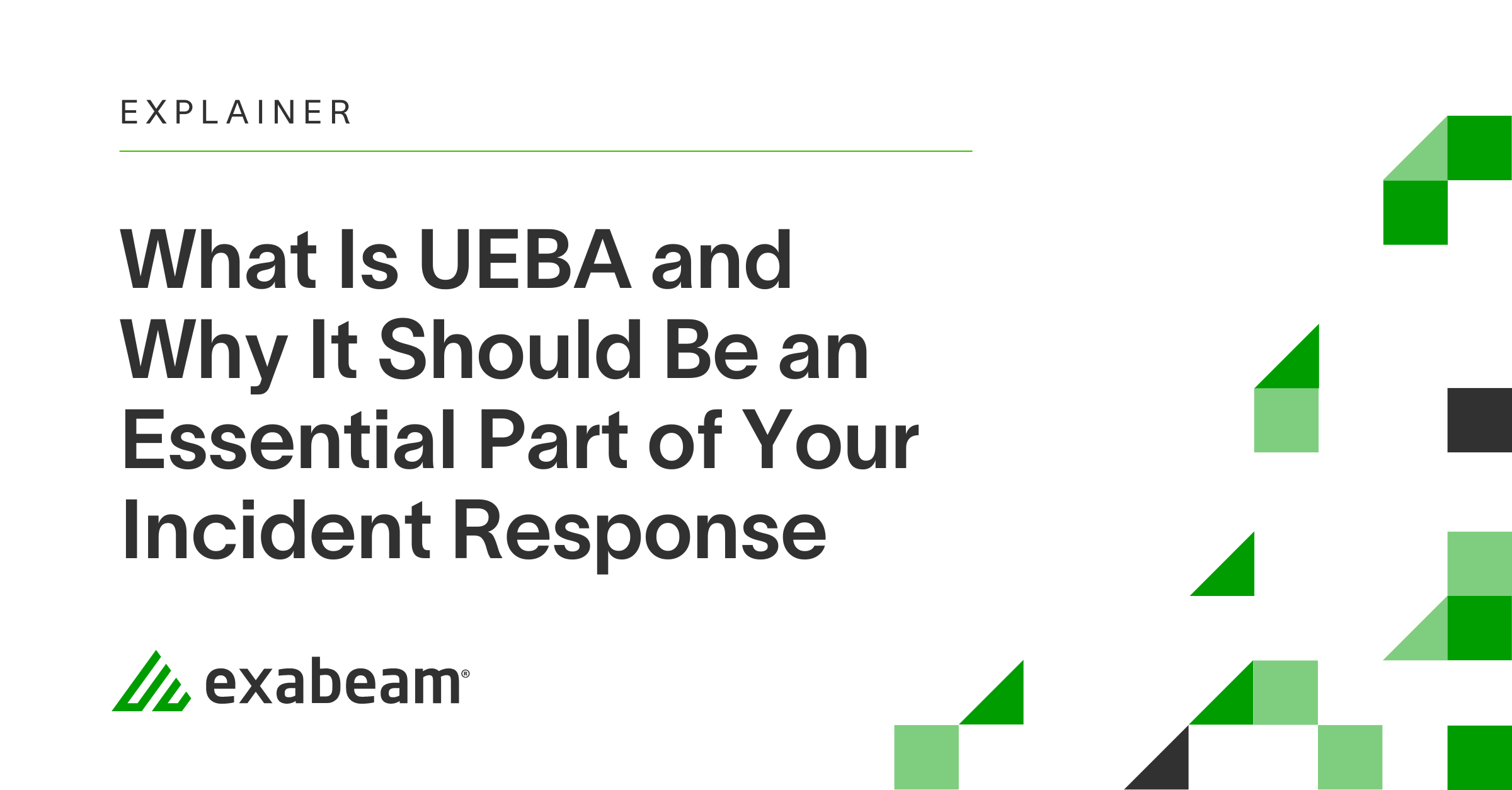UEBA Tools: Key Capabilities and 7 Tools You Should Know | Exabeam