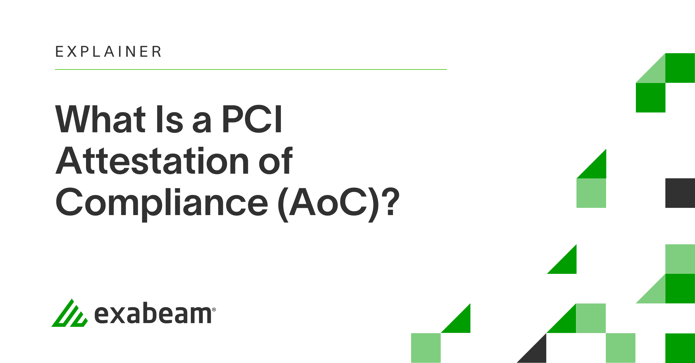 What Is a PCI Attestation of Compliance (AoC)? | Exabeam