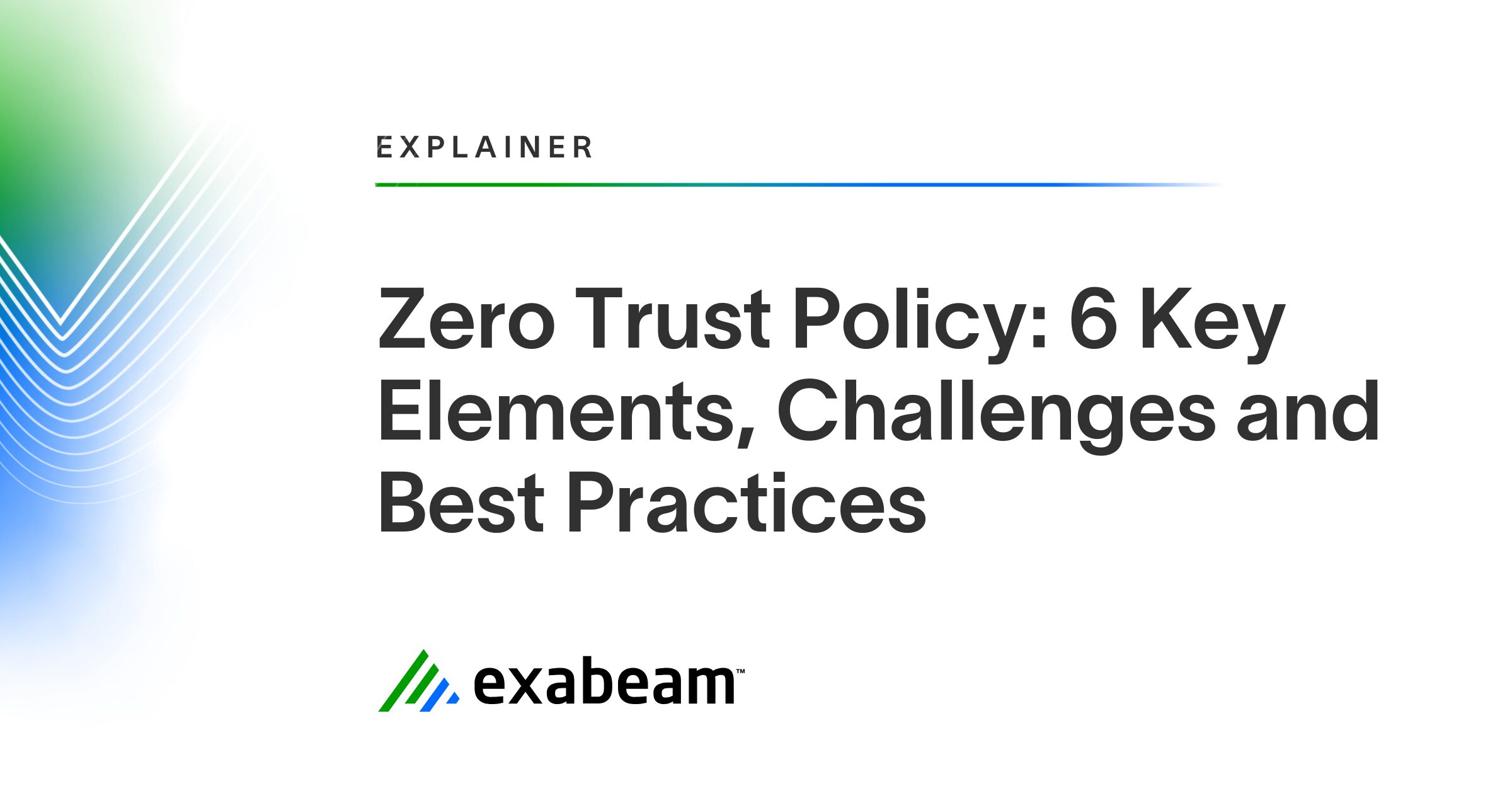 Zero Trust Policy: 6 Key Elements, Challenges and Best Practices